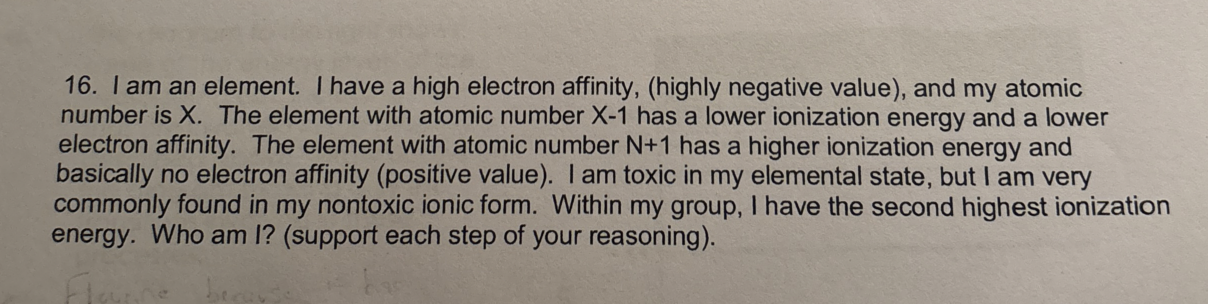 Solved I am an element. I have a high electron affinity, | Chegg.com