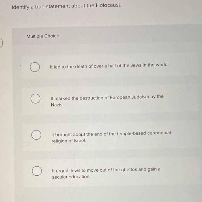 Solved Identify a true statement about the Holocaust. | Chegg.com