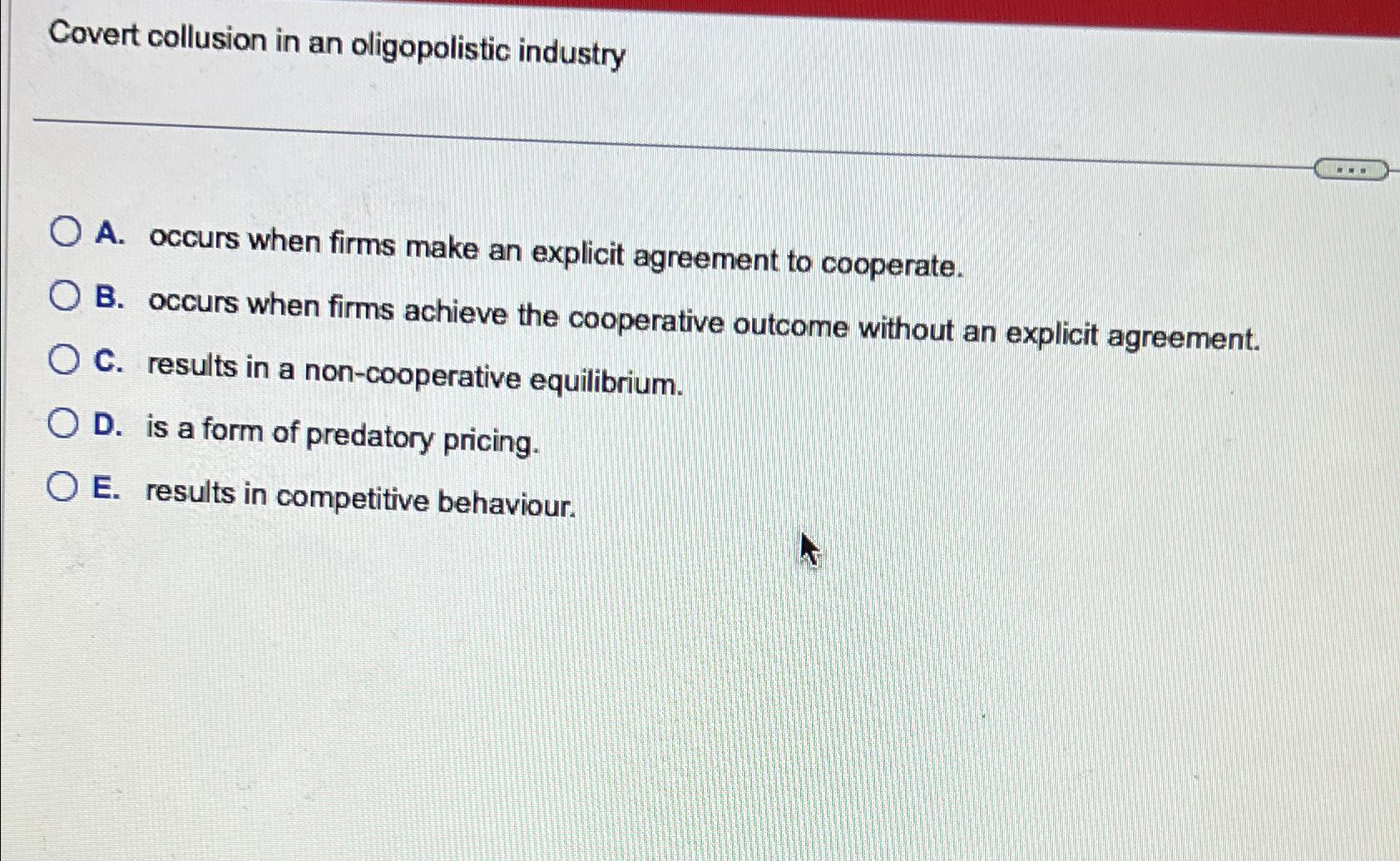 Solved Covert collusion in an oligopolistic industryA. | Chegg.com