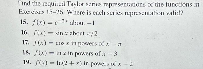 Solved Find the required Taylor series representations of | Chegg.com