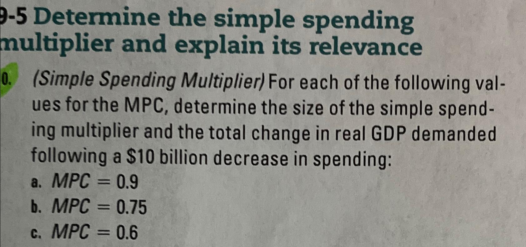Solved 9-5 ﻿Determine the simple spending multiplier and | Chegg.com