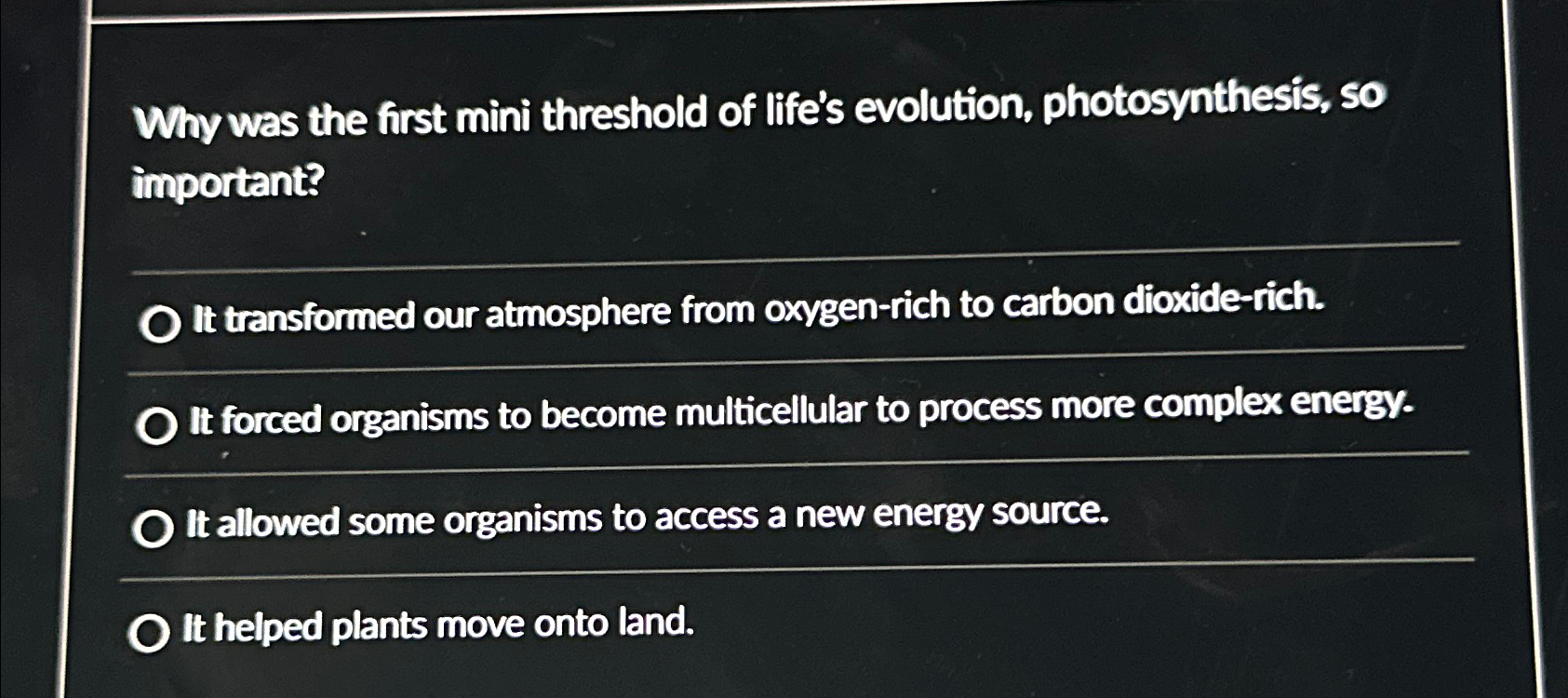 Solved Why was the first mini threshold of life's evolution, | Chegg.com