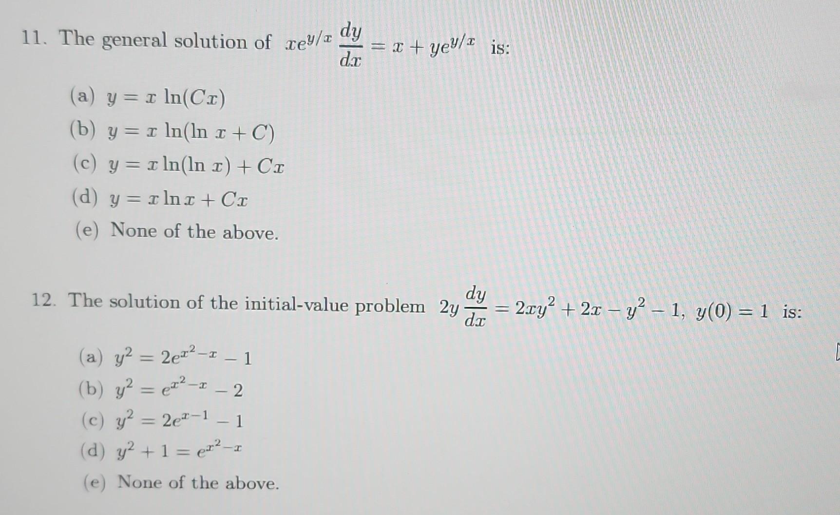 Solved 11. The general solution of xey/xdxdy=x+yey/x is: (a) | Chegg.com