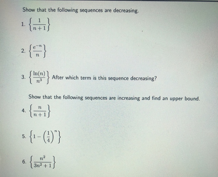 Solved Show That The Following Sequences Are Decreasing 1