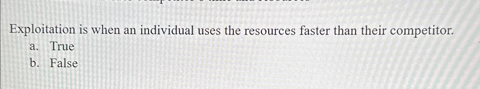Solved Exploitation is when an individual uses the resources | Chegg.com