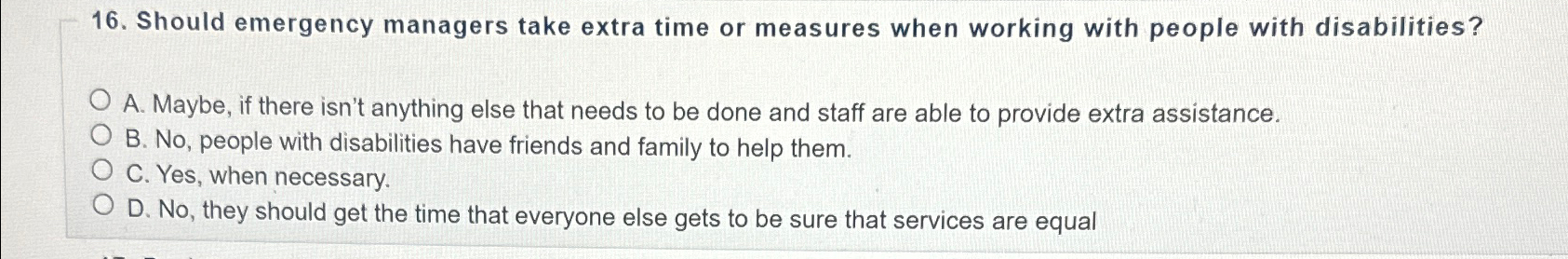 Solved Should emergency managers take extra time or measures | Chegg.com