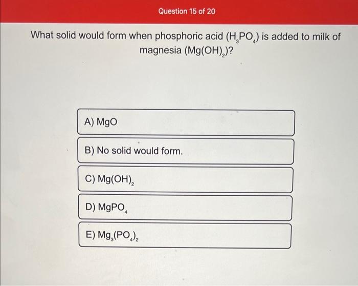 Solved What solid would form when phosphoric acid (H3PO4) is | Chegg.com