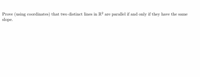 Solved Prove (using coordinates) that two distinct lines in | Chegg.com