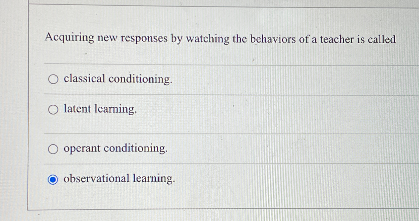 Solved Acquiring new responses by watching the behaviors of | Chegg.com
