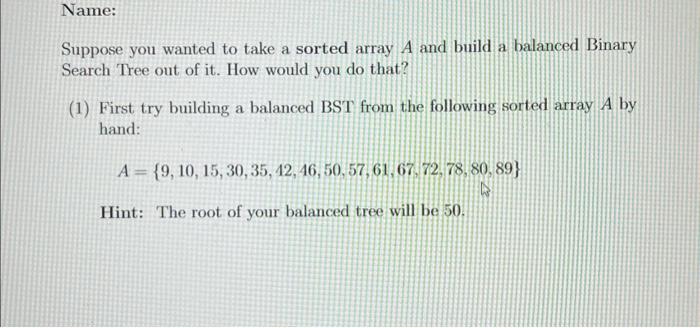 Solved Suppose you wanted to take a sorted array A and build | Chegg.com