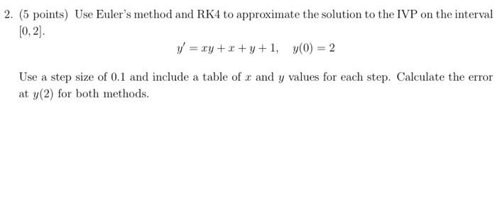 (5 points) Use Euler's method and RK4 to approximate | Chegg.com
