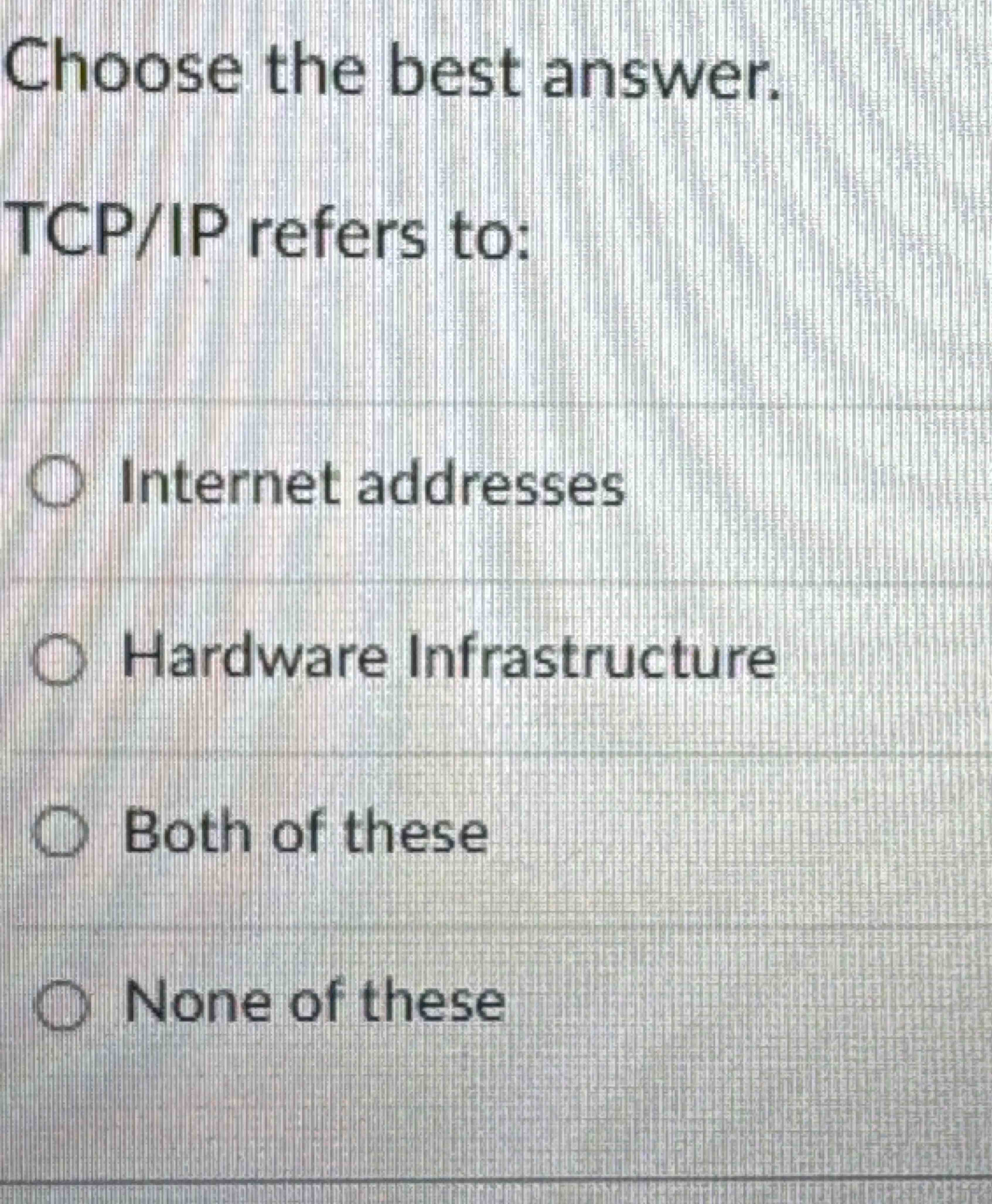 Solved Choose the best answer.TCP/IP refers to:Internet | Chegg.com