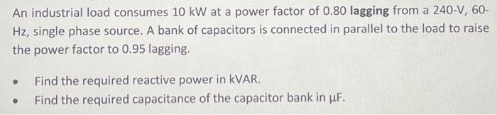 Solved An industrial load consumes 10 kW at a power factor | Chegg.com