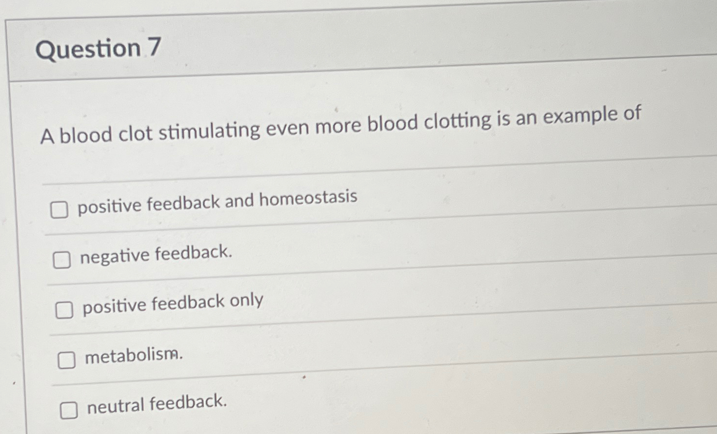 Solved Question 7A blood clot stimulating even more blood | Chegg.com