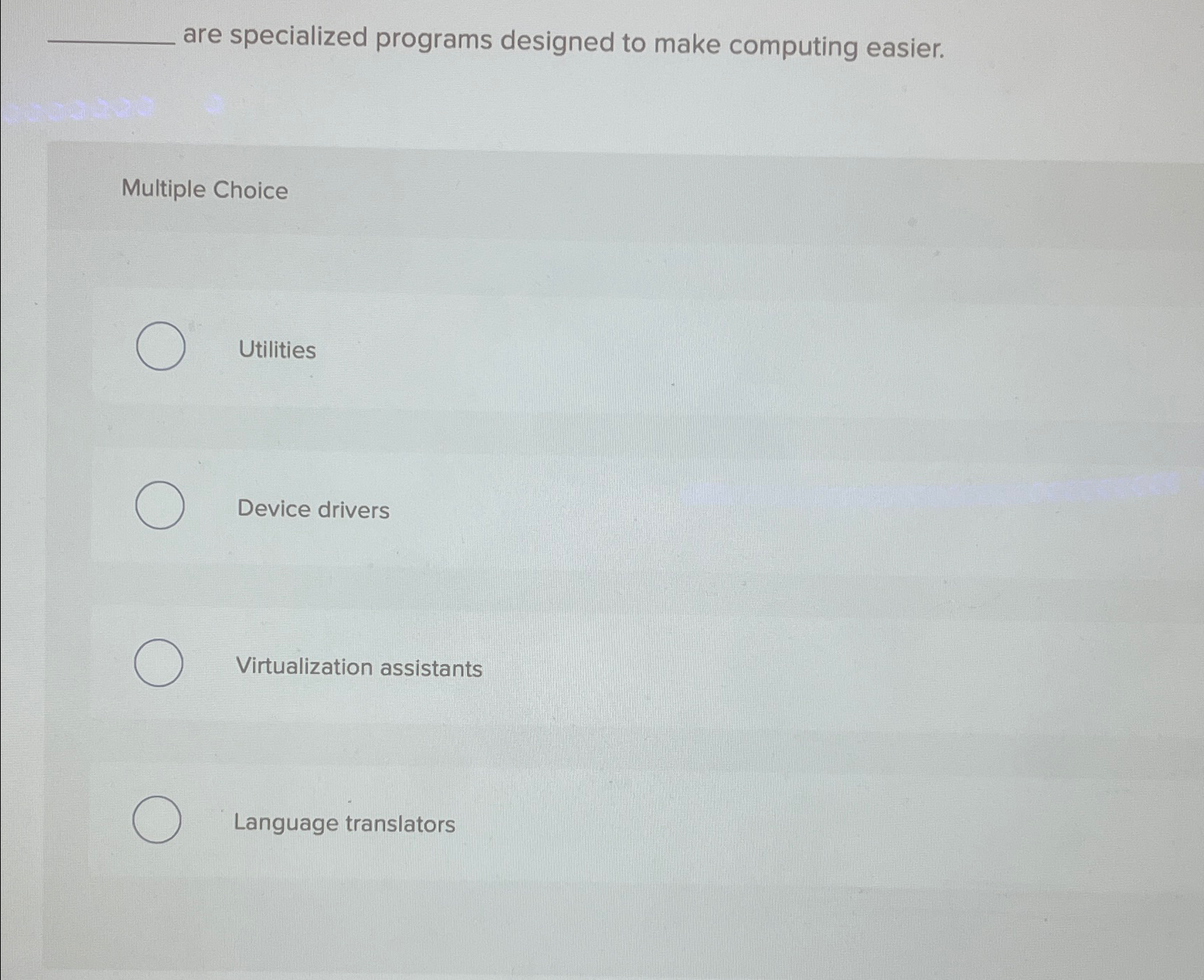 Solved are specialized programs designed to make computing | Chegg.com