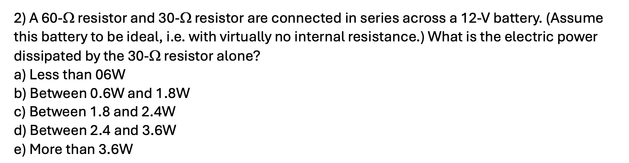 Solved A 60-Ω ﻿resistor and 30-Ω ﻿resistor are connected in | Chegg.com