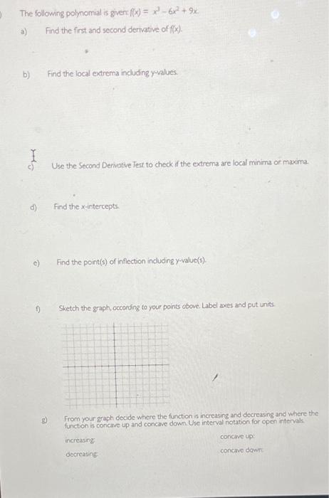 Solved following polynomial is given f(x)=x3−6x2+9x. Find | Chegg.com