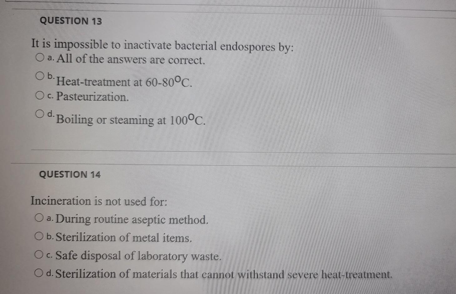 Solved QUESTION 13 It is impossible to inactivate bacterial | Chegg.com