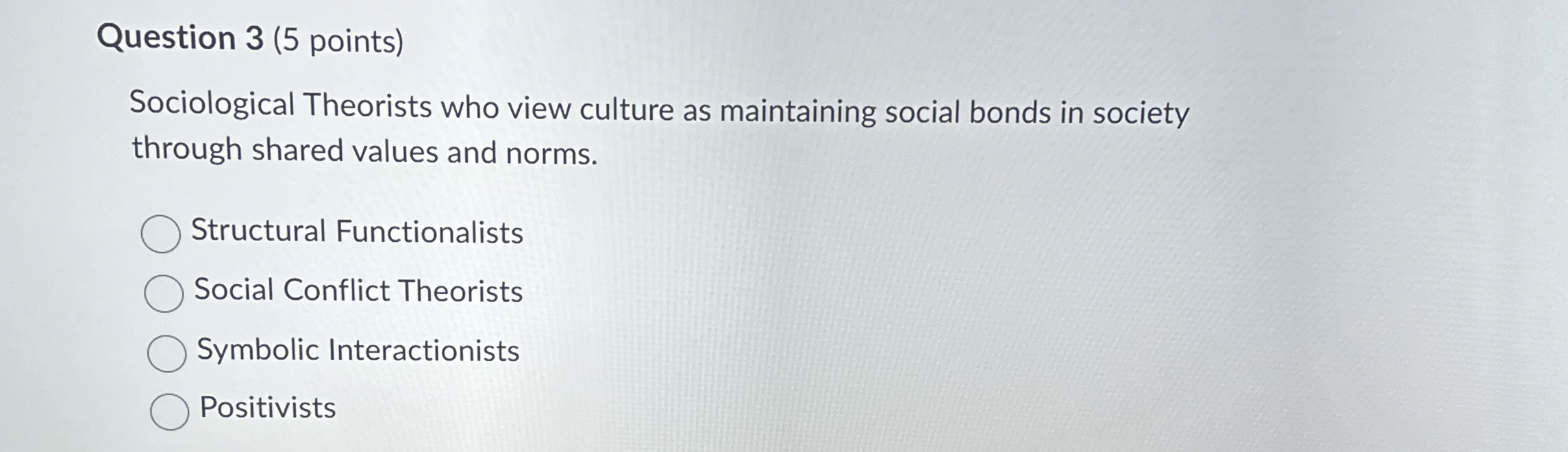 Solved Question 3 (5 ﻿points)Sociological Theorists who view | Chegg.com