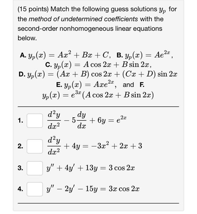 Solved (15 points) Match the following guess solutions yp | Chegg.com