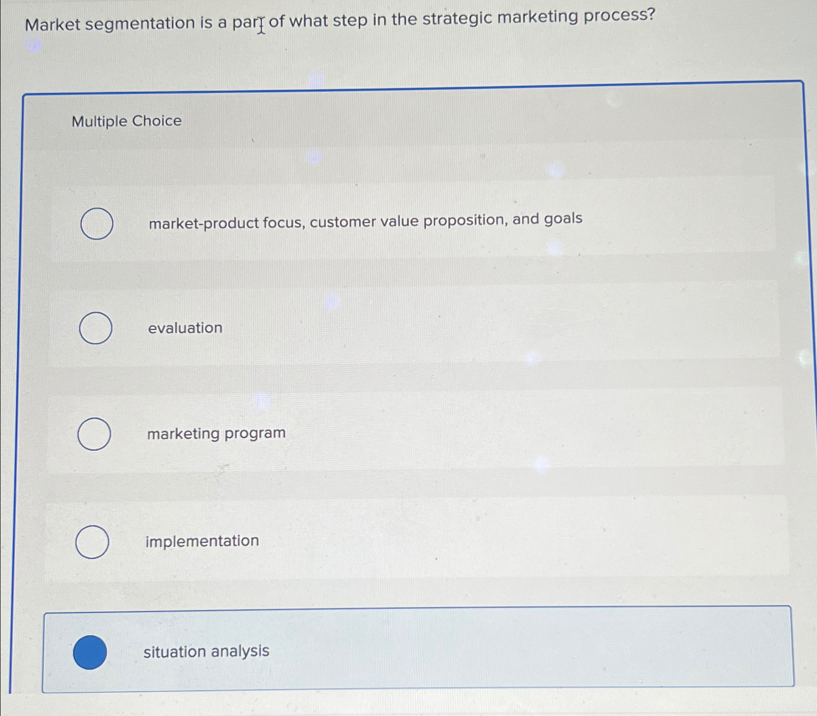 Solved Market segmentation is a par of what step in the | Chegg.com