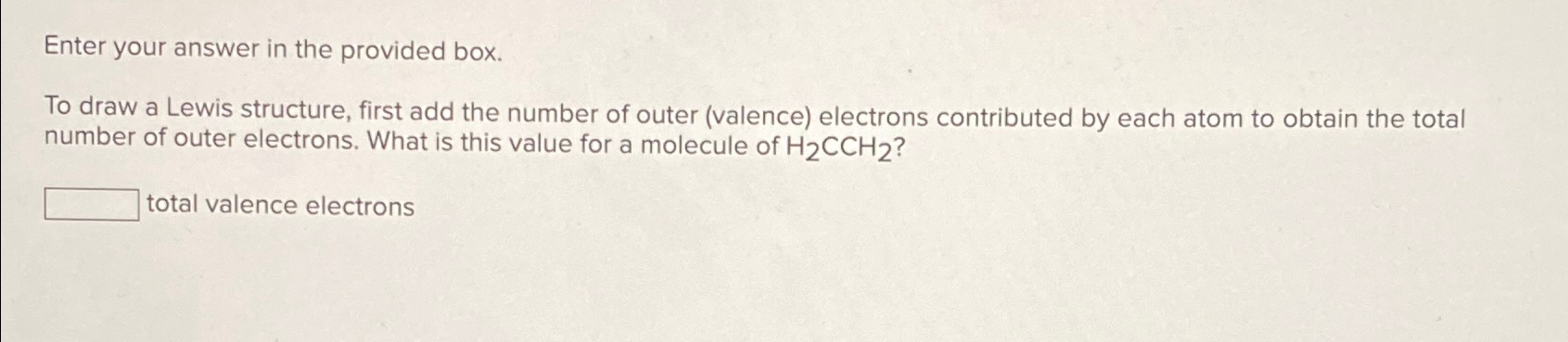 Solved Enter your answer in the provided box.To draw a Lewis | Chegg.com