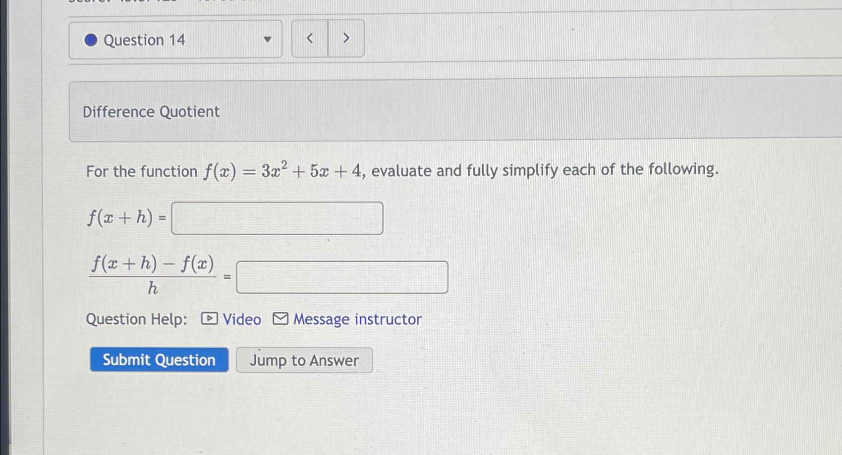 Solved Difference QuotientFor the function f(x)=3x2+5x+4, | Chegg.com