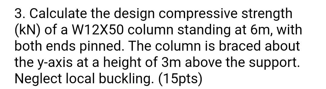 Solved 3. Calculate the design compressive strength (kN) of | Chegg.com