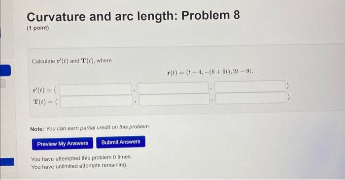 Solved Curvature and arc length: Problem 8 (1 point) | Chegg.com