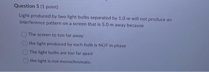 Solved Question 5 (1 point) Light produced by two light | Chegg.com
