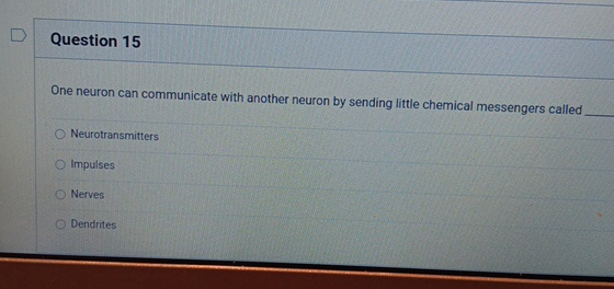 Solved Question 15 ﻿One neuron can communicate with another | Chegg.com