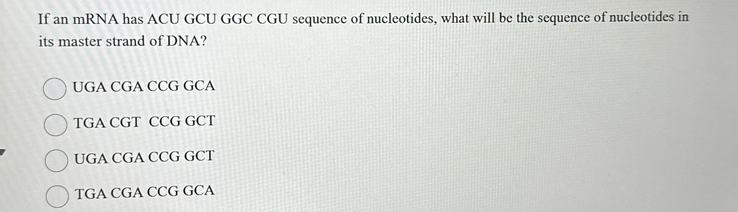 Solved If an mRNA has ACU GCU GGC CGU sequence of | Chegg.com