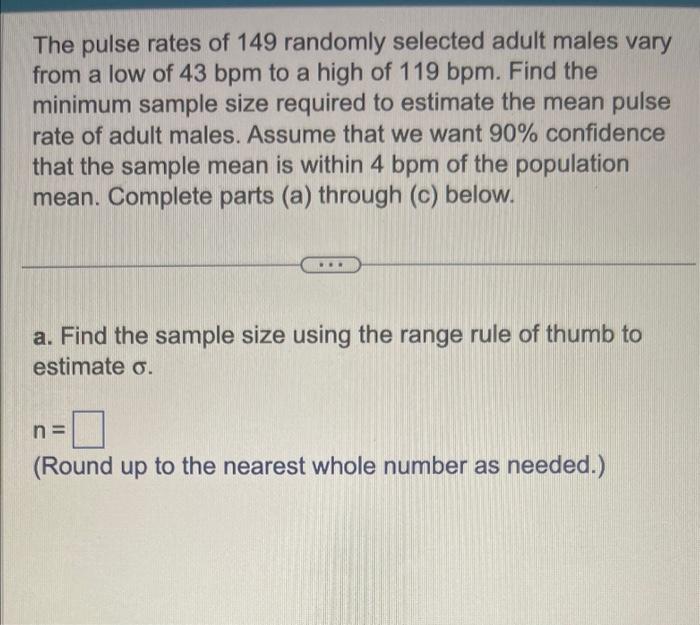 Solved The pulse rates of 149 randomly selected adult males | Chegg.com
