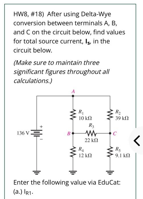 Solved HW8, \#18) After using Delta-Wye conversion between | Chegg.com