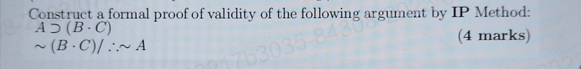 Solved Construct a formal proof of validity of the following | Chegg.com