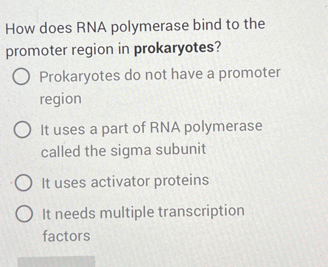 Solved How does RNA polymerase bind to the promoter region | Chegg.com