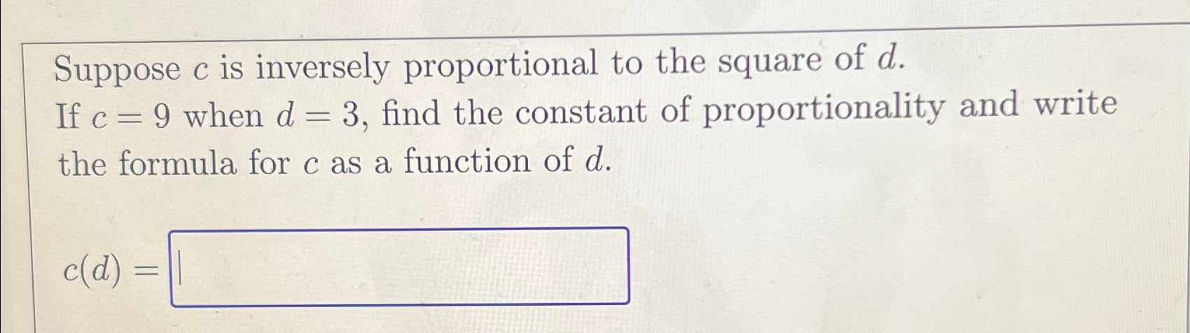 Solved Suppose c ﻿is inversely proportional to the square of | Chegg.com