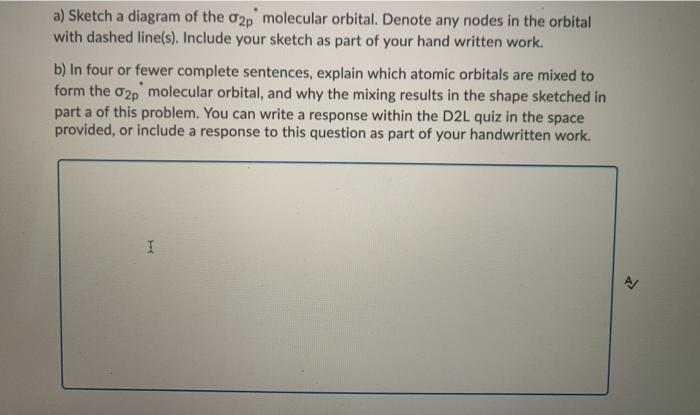 Solved a) Sketch a diagram of the O2p molecular orbital. | Chegg.com
