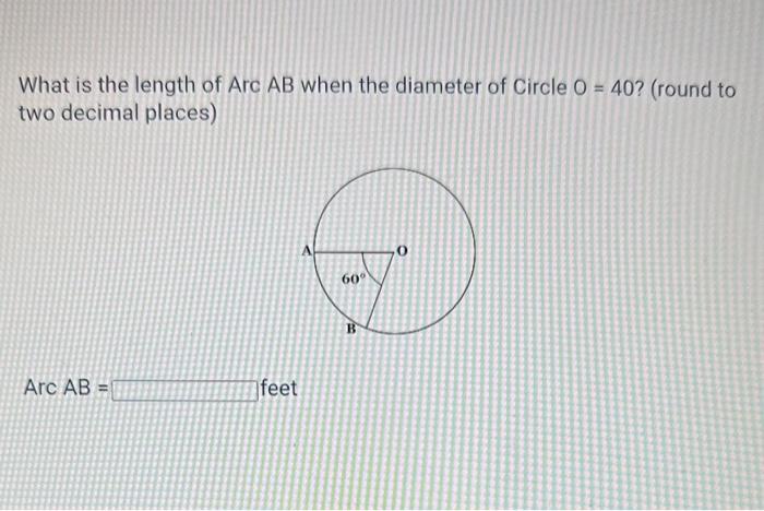 Solved What is the length of Arc AB when the diameter of | Chegg.com