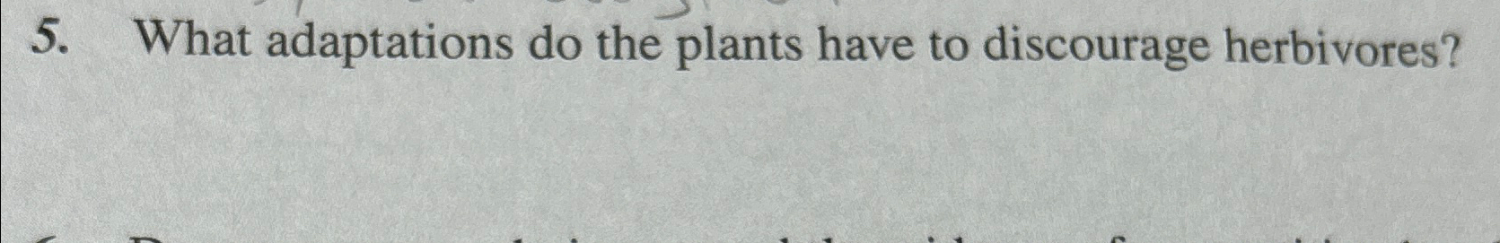Solved What adaptations do the plants have to discourage | Chegg.com