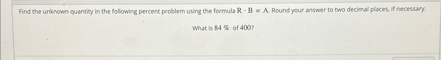 Solved Find the unknown quantity in the following percent | Chegg.com