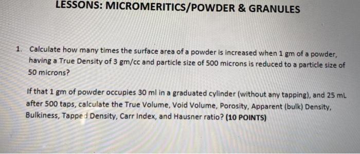Solved LESSONS: MICROMERITICS/POWDER & GRANULES 1. Calculate | Chegg.com