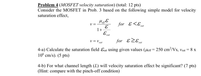 Solved 4, Problem 4 (MOSFET velocity saturation) (total: 12 | Chegg.com