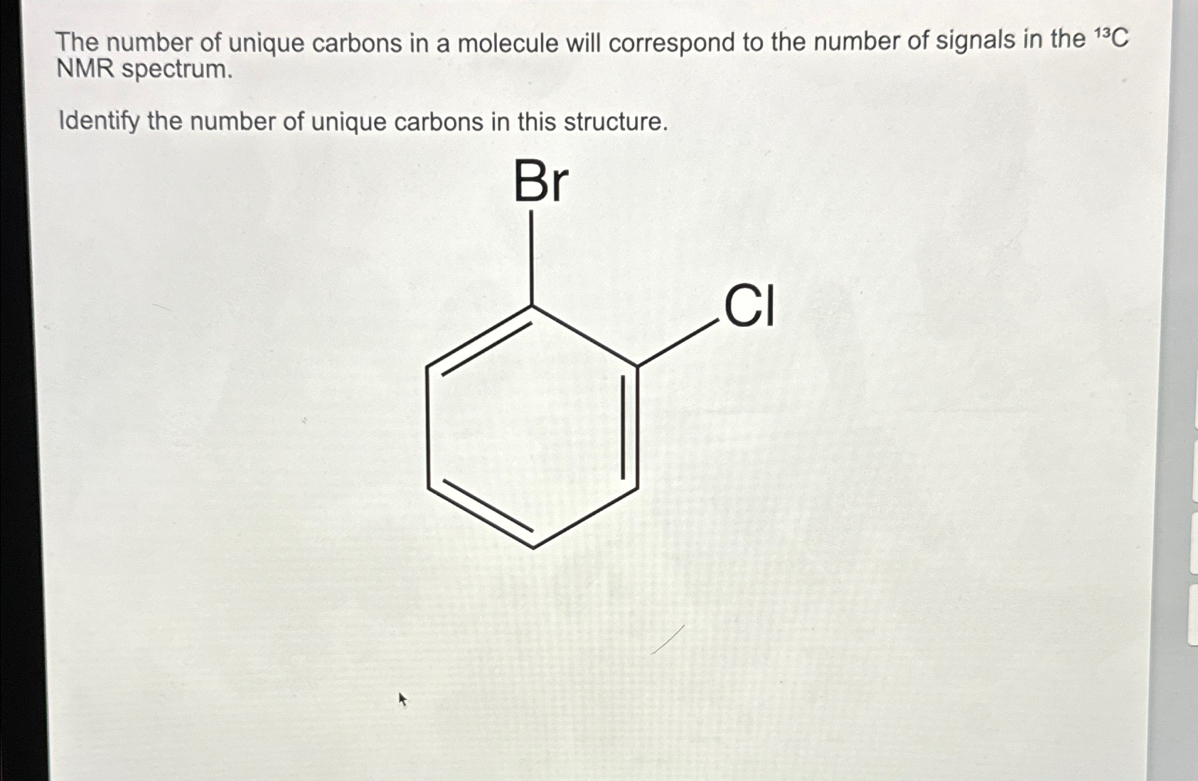 Solved The number of unique carbons in a molecule will | Chegg.com