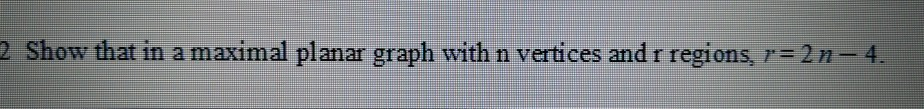 Solved → Show that in a maximal planar graph with n vertices | Chegg.com