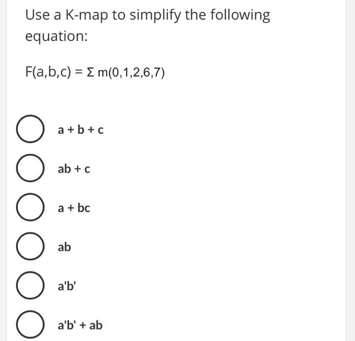 Use a K-map to simplify the following equation: | Chegg.com