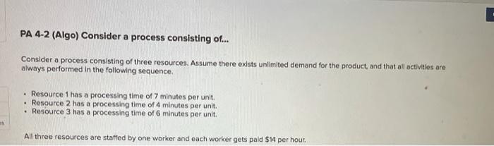 Solved PA 4-2 (Algo) Consider a process consisting of... | Chegg.com