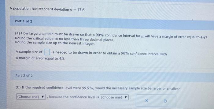 Solved A population has a standard deviation o=17.6a) how | Chegg.com