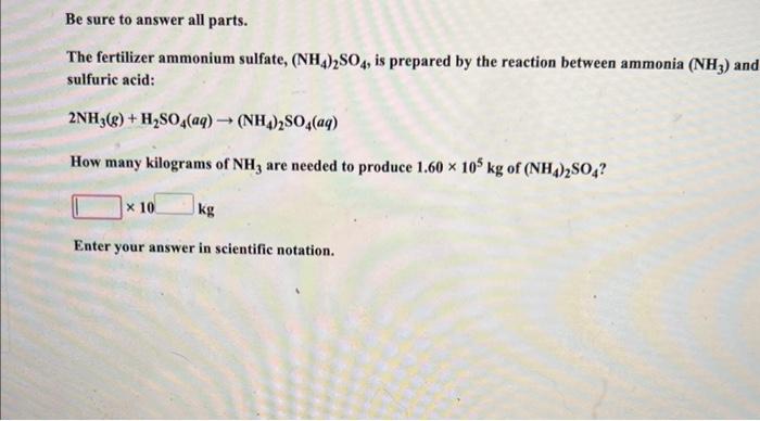 Solved Be sure to answer all parts. The fertilizer ammonium | Chegg.com