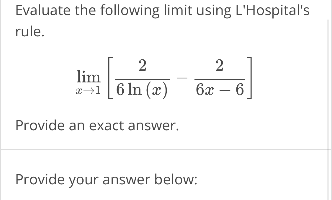 Solved Evaluate the following limit using L'Hospital's | Chegg.com
